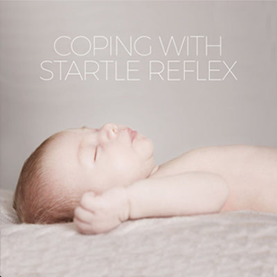 Coping with Startle Reflex | Newborn & Baby Swaddles - BABY LOVES SLEEP